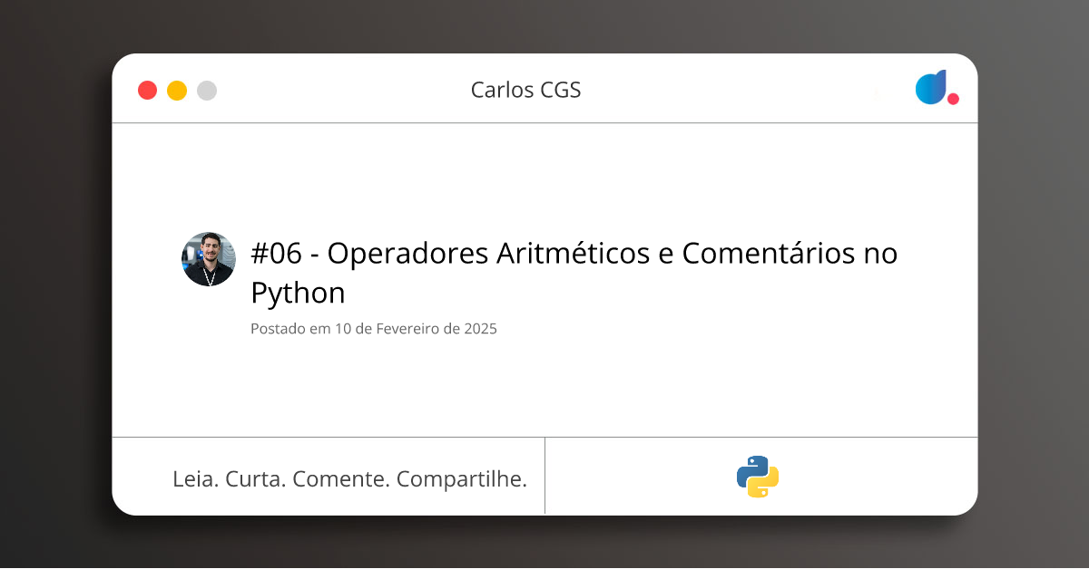 #06 - Operadores Aritméticos e Comentários no Python | Carlos CGS ...