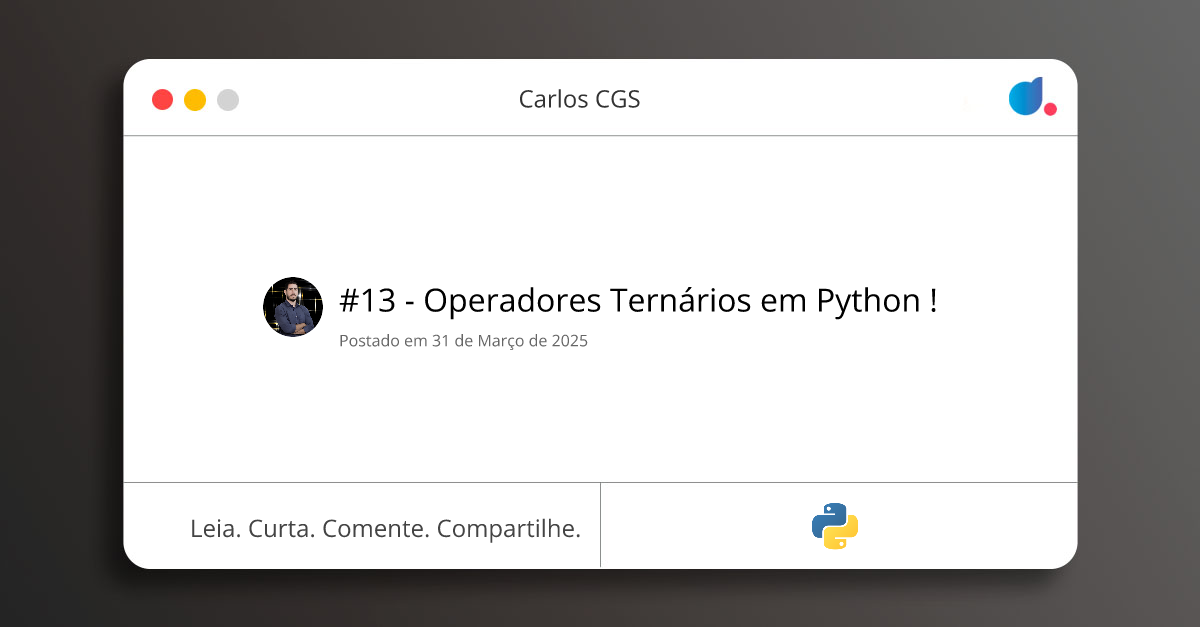 #13 - Operadores Ternários em Python ! | Carlos CGS | DIO