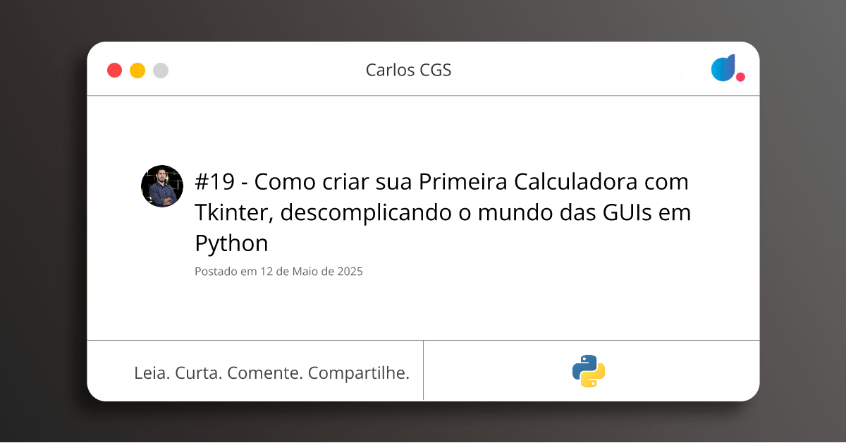 #19 - Como criar sua Primeira Calculadora com Tkinter, descomplicando o ...
