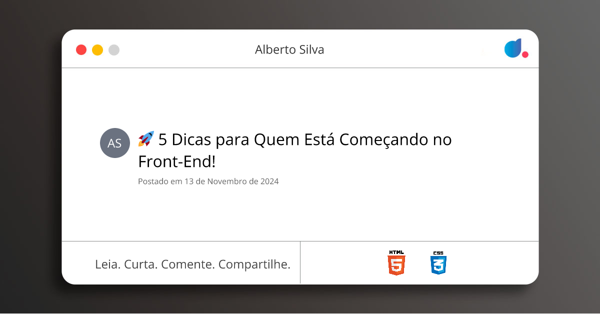 🚀 5 Dicas para Quem Está Começando no Front-End! | Alberto Silva | HTML ...