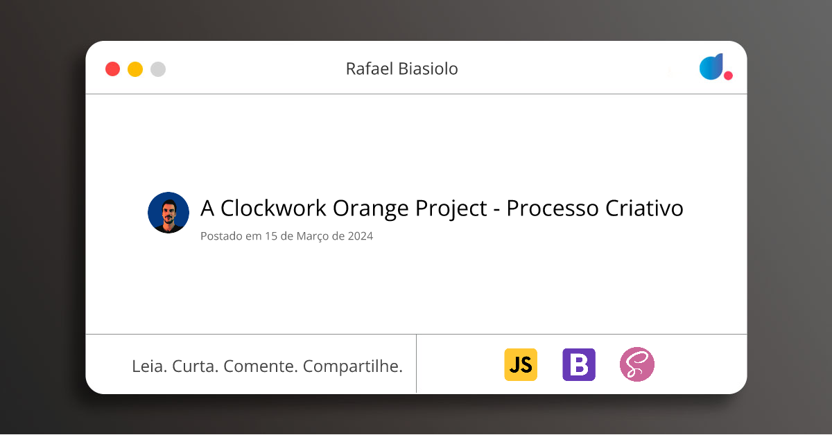 A Clockwork Orange Project - Processo Criativo | Rafael Biasiolo ...