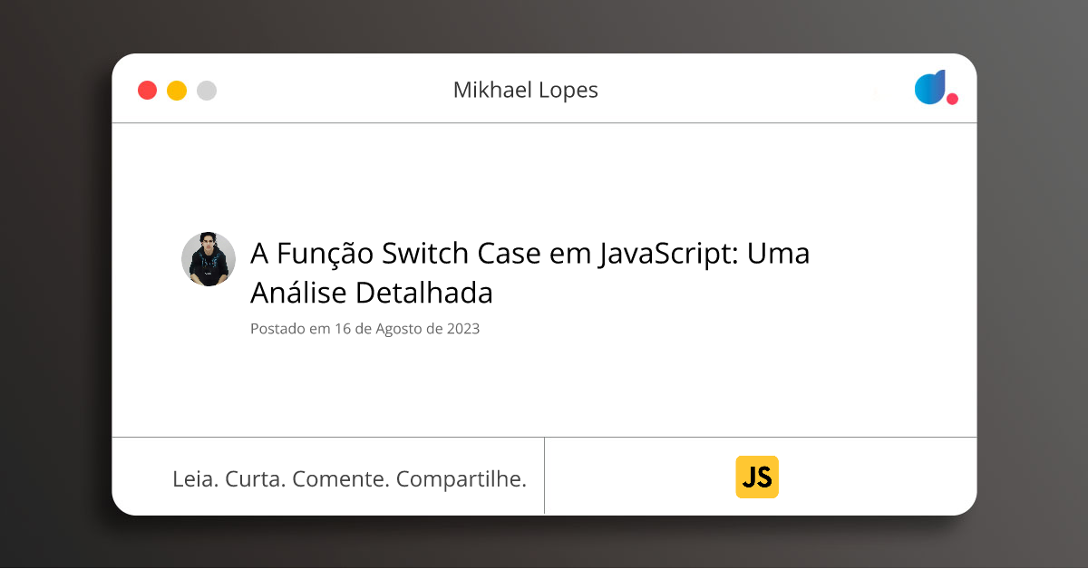 A Função Switch Case em JavaScript: Uma Análise Detalhada | Mikhael ...