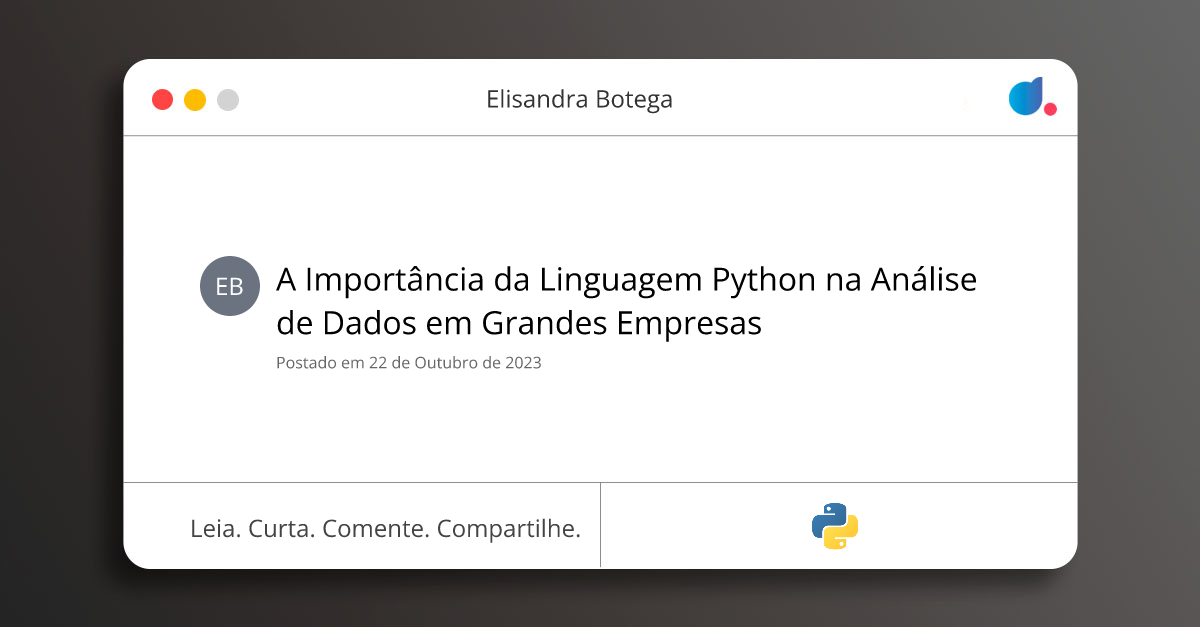 A Importância da Linguagem Python na Análise de Dados em Grandes Empresas | Elisandra Botega ...