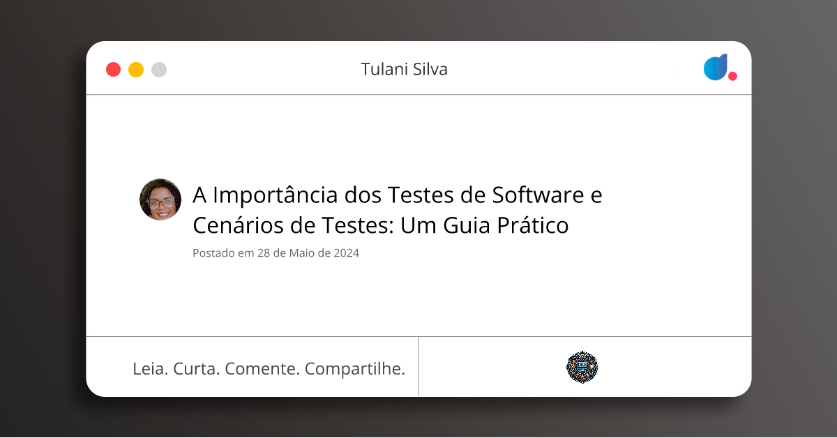 A Importância dos Testes de Software e Cenários de Testes: Um Guia ...