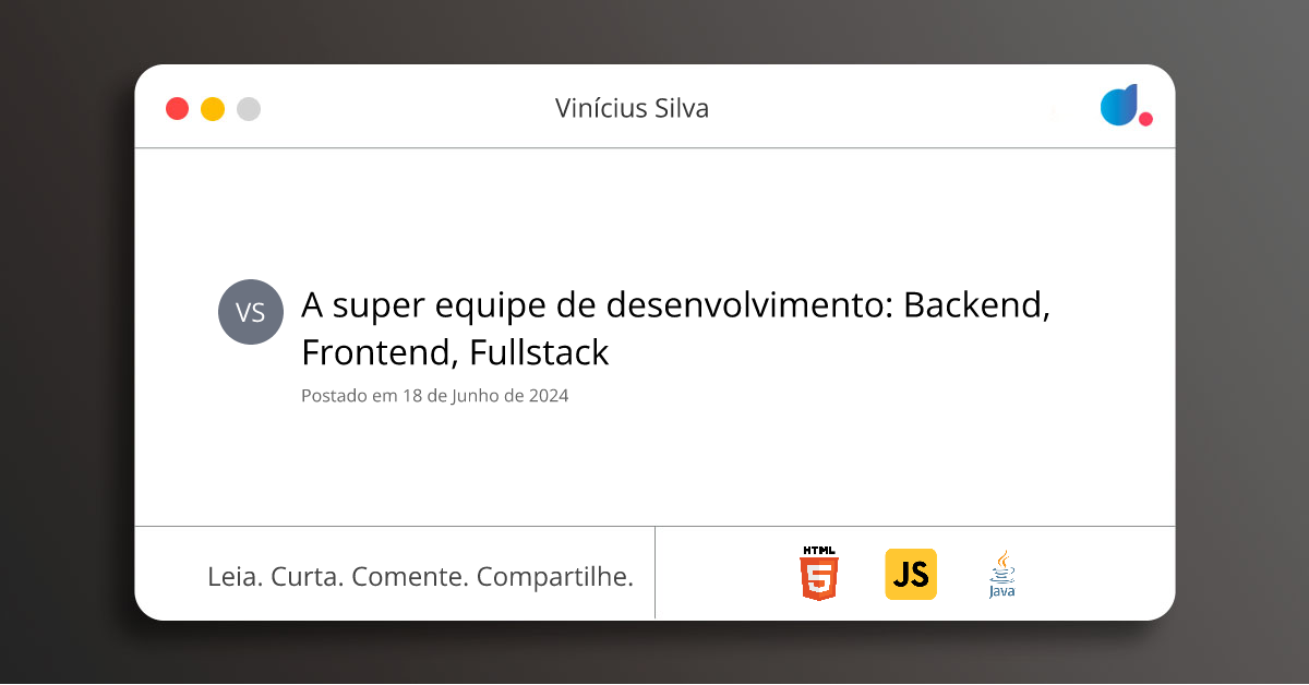 A super equipe de desenvolvimento: Backend, Frontend, Fullstack ...