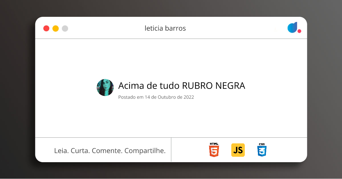 Acima de tudo RUBRO NEGRA | leticia barros | HTML | JavaScript | CSS | DIO