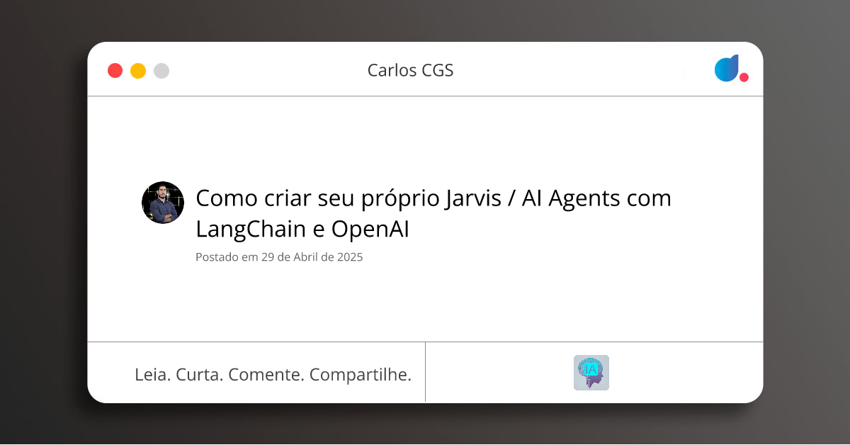Como criar seu próprio Jarvis / AI Agents com LangChain e OpenAI | Carlos CGS | Inteligência ...