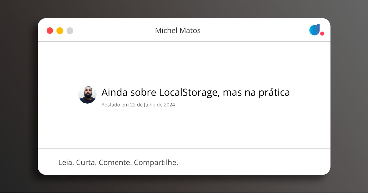 Ainda sobre LocalStorage, mas na prática | Michel Matos | JavaScript | DIO