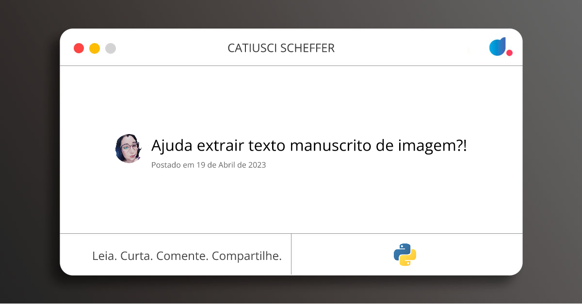 Ajuda extrair texto manuscrito de imagem?! | CATIUSCI SCHEFFER | Python | DIO