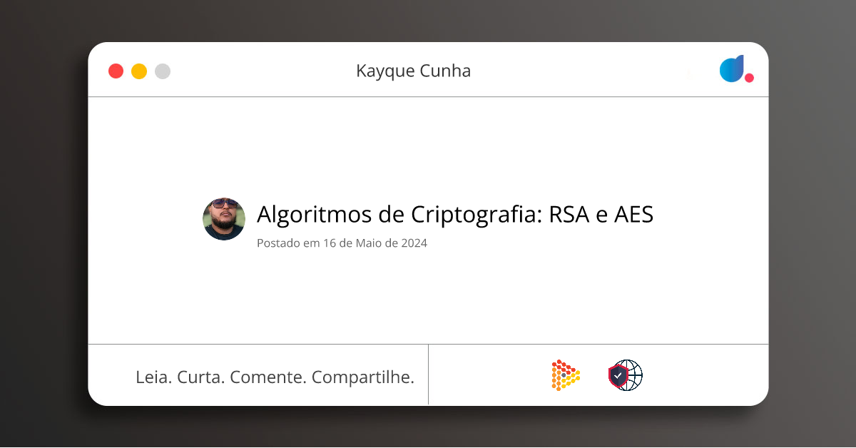 Algoritmos de Criptografia: RSA e AES | Kayque Cunha | Segurança ...