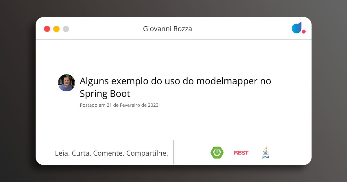 Alguns exemplo do uso do modelmapper no Spring Boot | Giovanni Rozza | Spring Boot / Spring ...