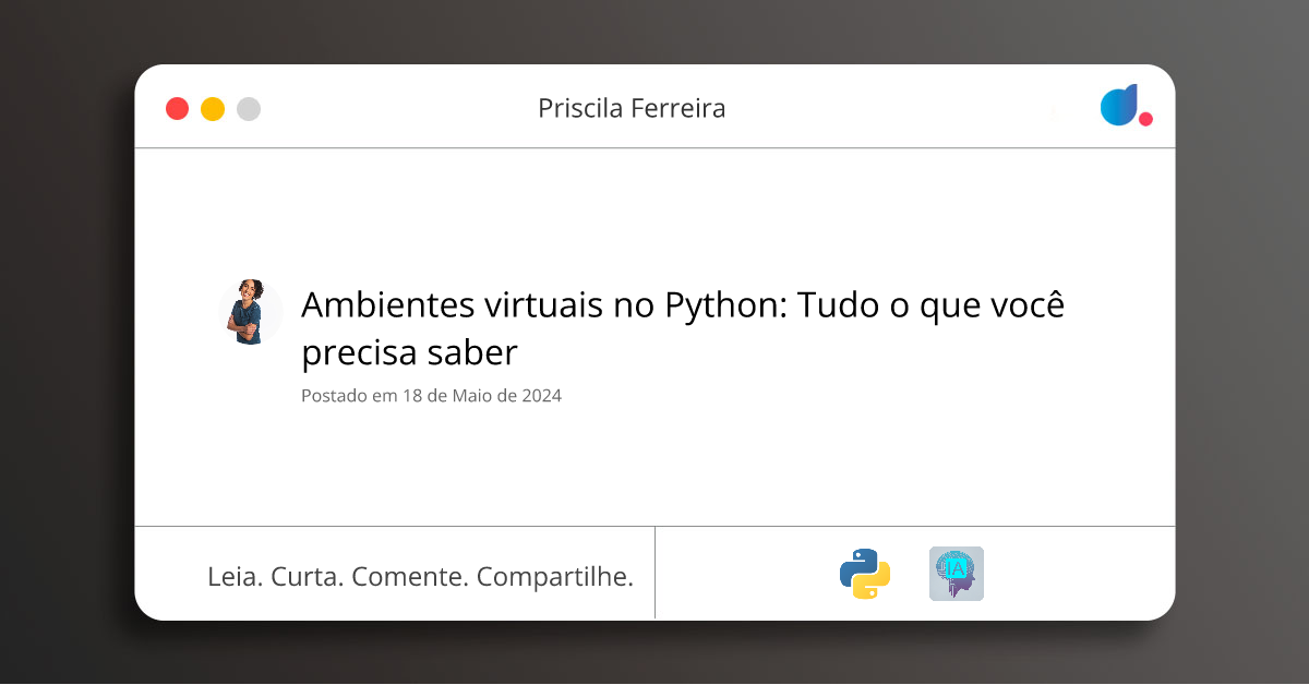 Ambientes virtuais no Python: Tudo o que você precisa saber | Priscila ...