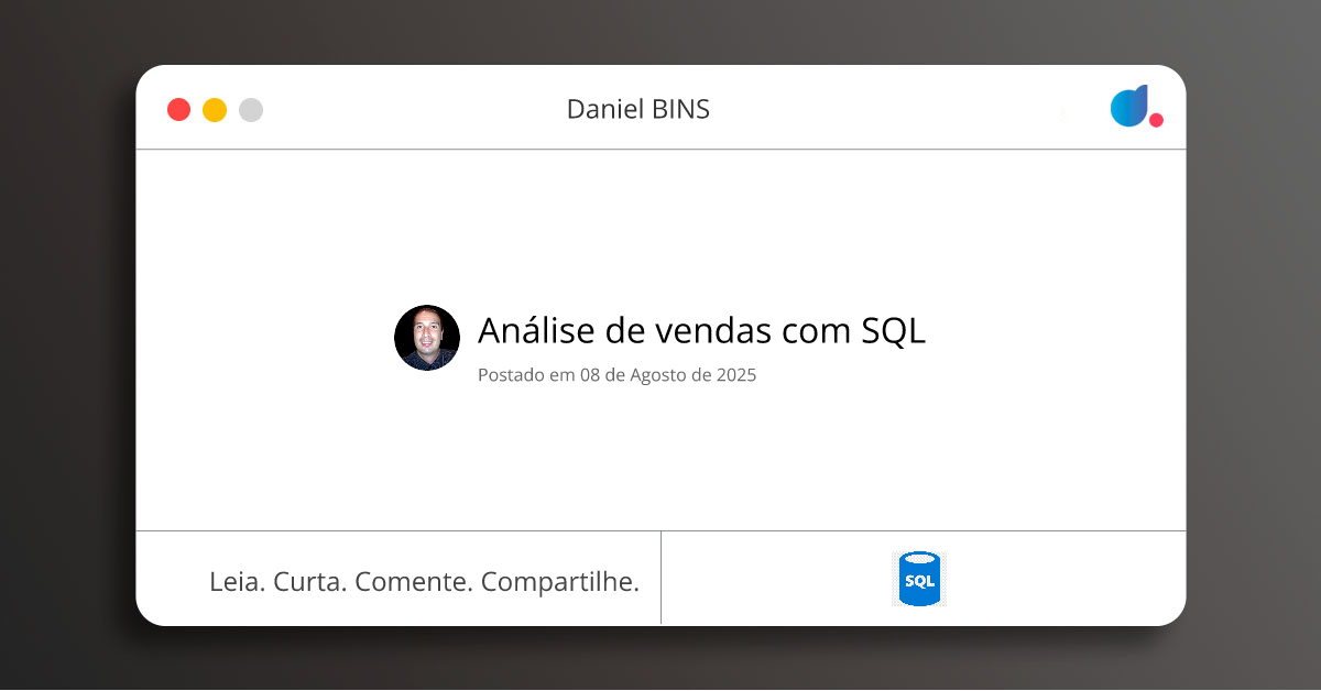 Análise de vendas com SQL | Daniel BINS | SQL | DIO