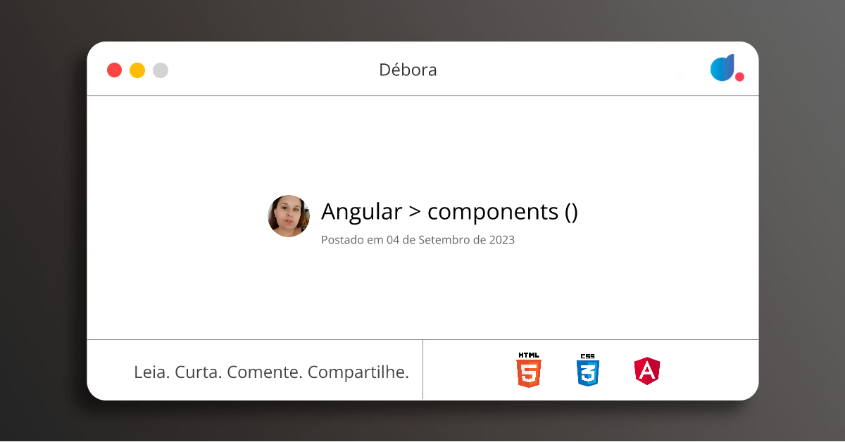 Angular Components Débora Html Css Angular Dio 