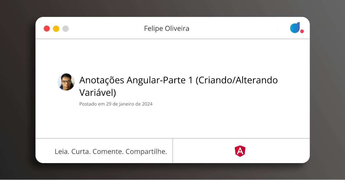 Anotações Angular-Parte 1 (Criando/Alterando Variável) | Felipe ...