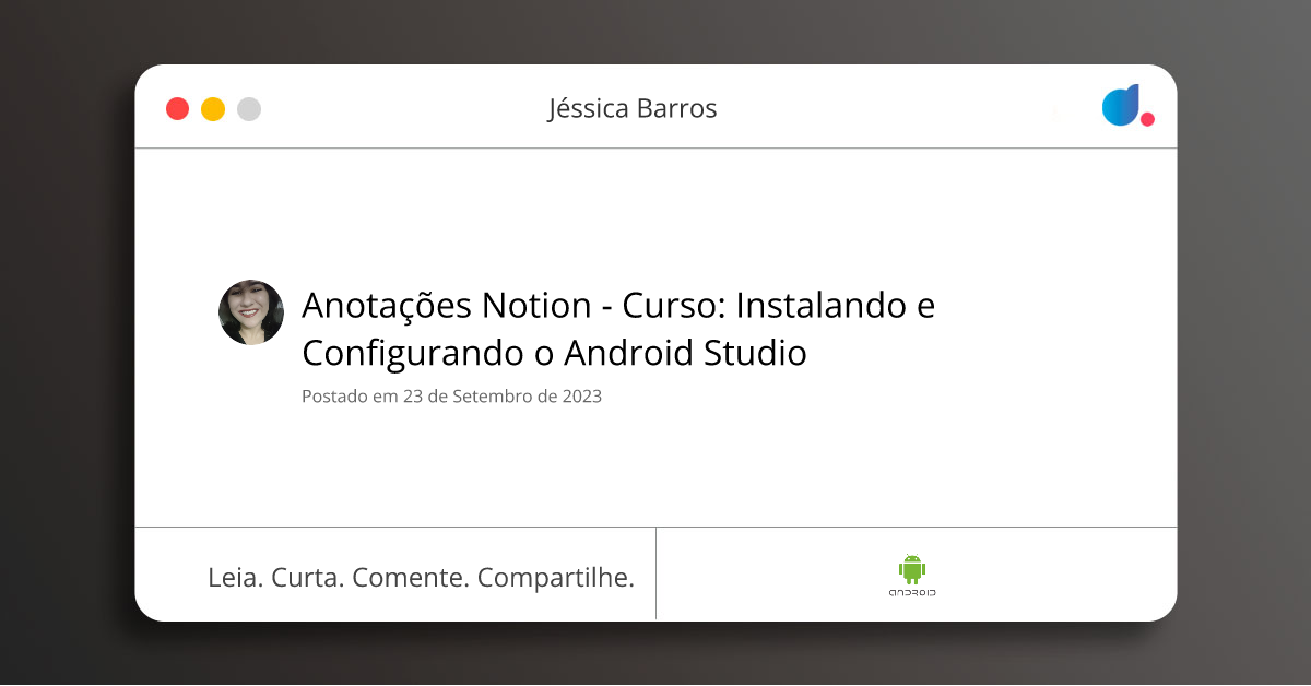 Anotações Notion - Curso: Instalando e Configurando o Android Studio ... Anotações Notion - Curso: Instalando e Configurando o Android Studio ...