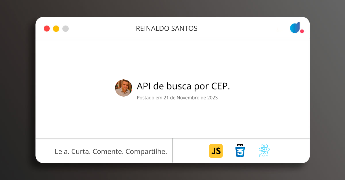 API de busca por CEP. | REINALDO SANTOS | JavaScript | CSS | React | DIO