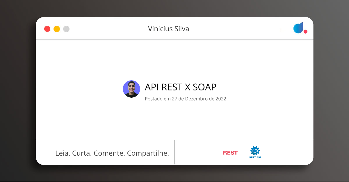 API REST X SOAP | Vinicius Silva | REST | API Rest | DIO