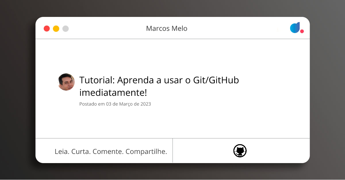 Tutorial: Aprenda a usar o Git/GitHub imediatamente! | Marcos Melo ...