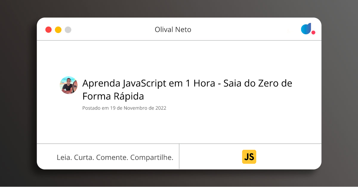 Aprenda JavaScript em 1 Hora - Saia do Zero de Forma Rápida | Olival Neto | JavaScript | DIO