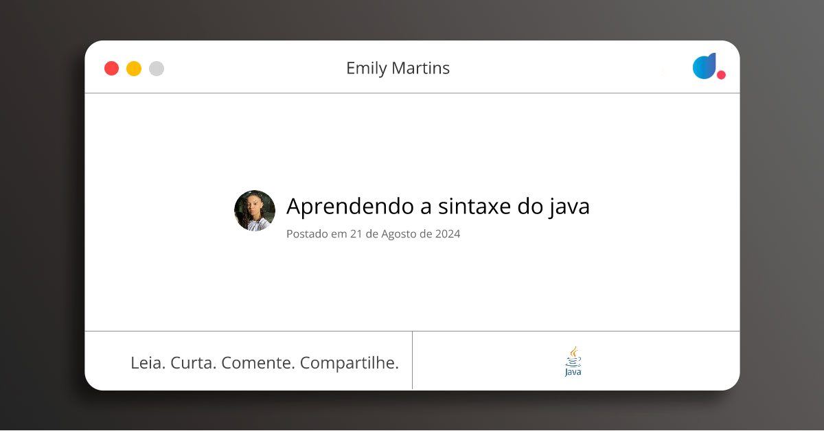 Aprendendo a sintaxe do java | Emily Martins | Java | DIO