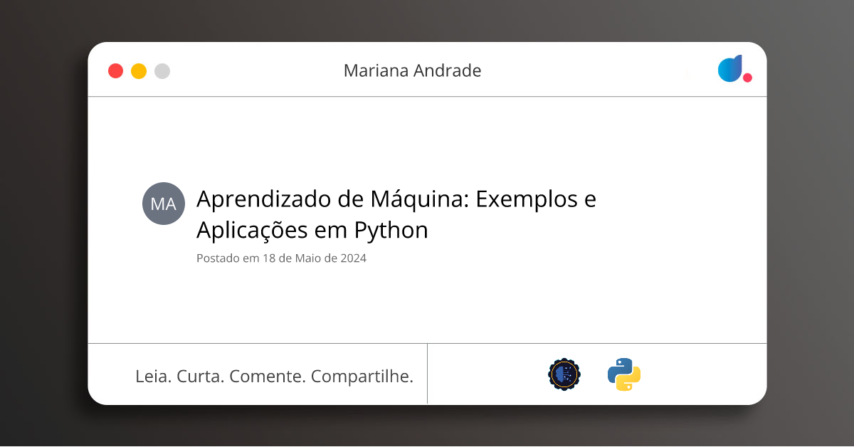 Aprendizado de Máquina: Exemplos e Aplicações em Python | Mariana ...