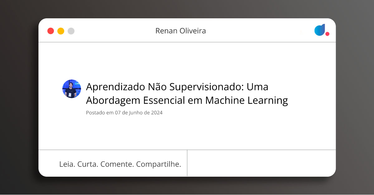 Aprendizado Não Supervisionado Uma Abordagem Essencial Em Machine