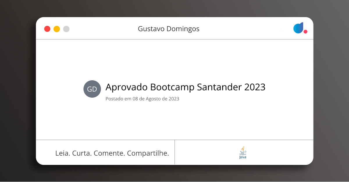 Aprovado Bootcamp Santander 2023 | Gustavo Domingos | Java | DIO