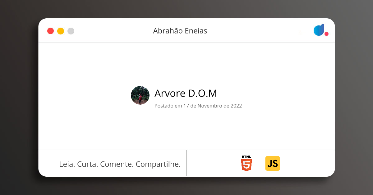 Arvore D.O.M | Abrahão Eneias | HTML | JavaScript | DIO