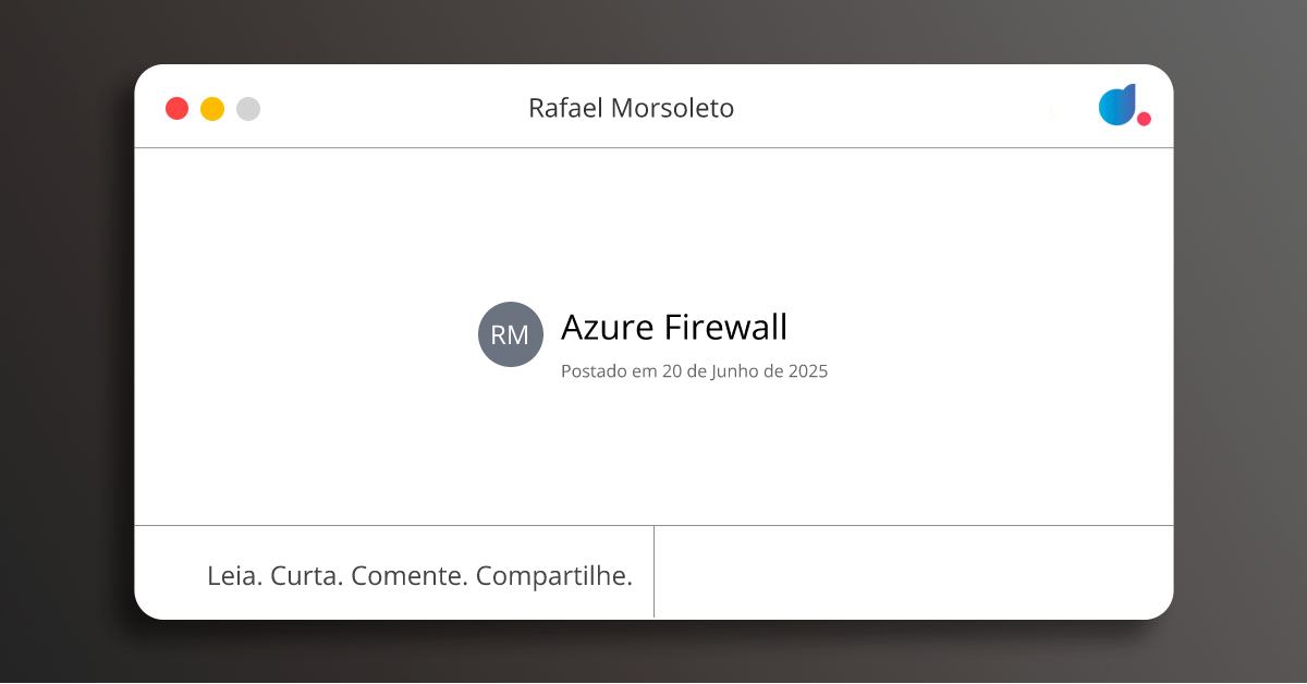 Azure Firewall | Rafael Morsoleto | DIO