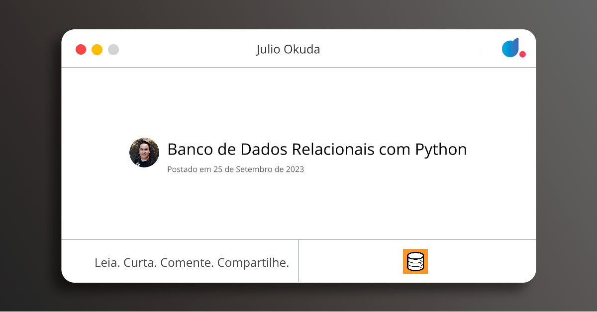 Banco de Dados Relacionais com Python | Julio Okuda | Banco de dados ...