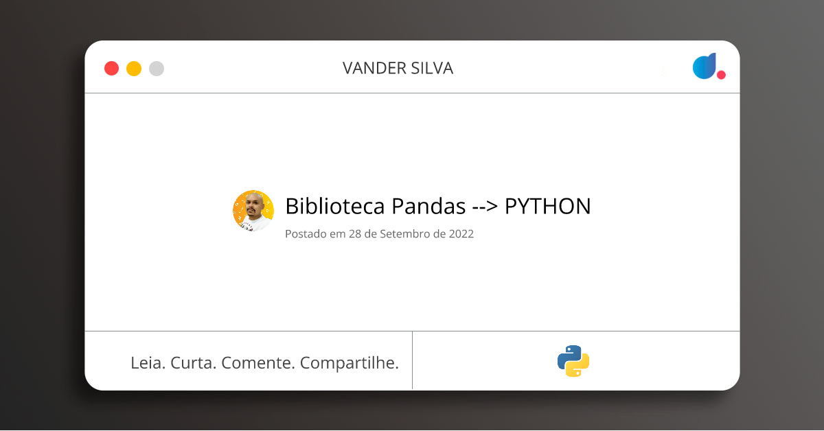 Biblioteca Pandas --> PYTHON | VANDER SILVA | Python | DIO