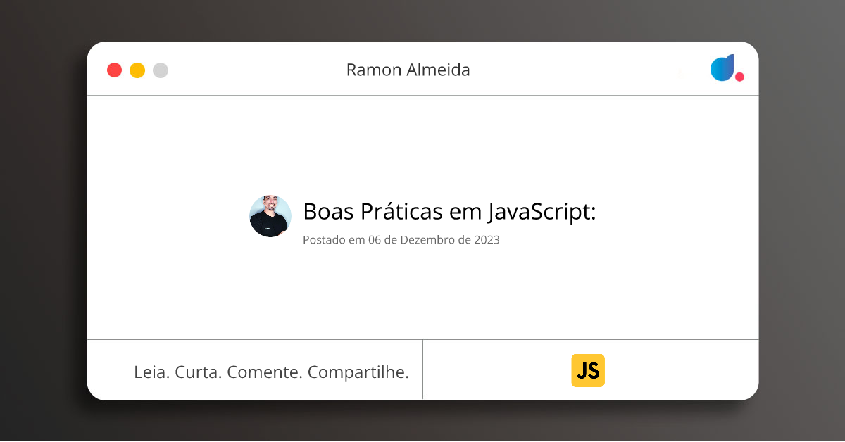 Boas Práticas em JavaScript: | Ramon Almeida | JavaScript | DIO