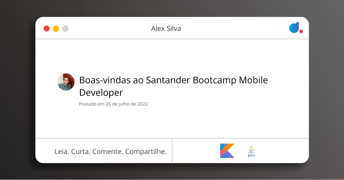 Boas Vindas Ao Santander Bootcamp Mobile Developer Alex Silva