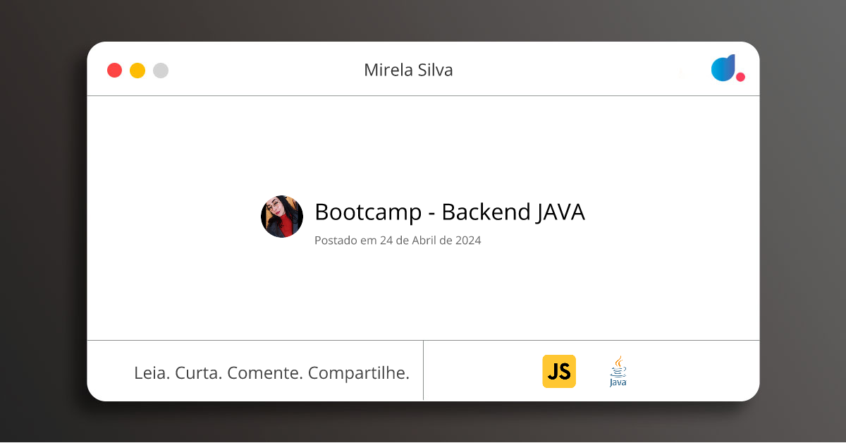 Bootcamp - Backend JAVA | Mirela Silva | JavaScript | Java | DIO