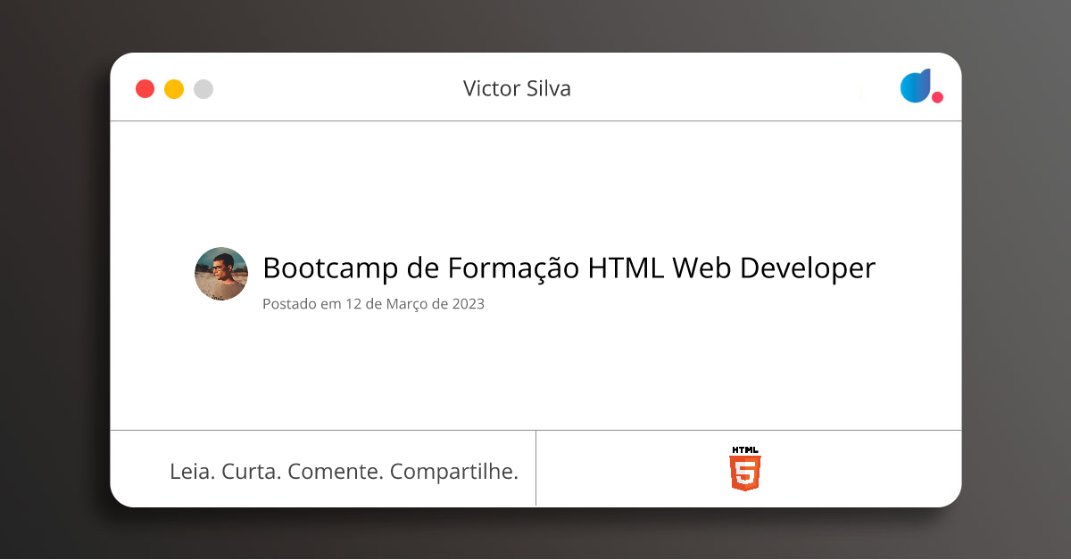 Bootcamp de Formação HTML Web Developer | Victor Silva | HTML | DIO
