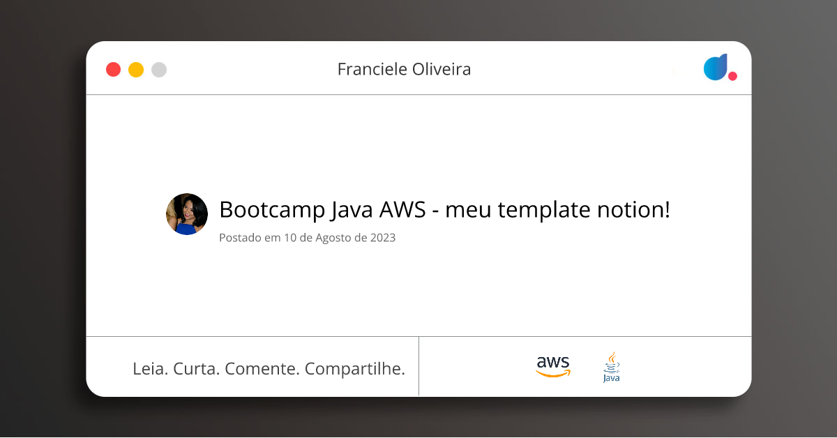 Bootcamp Java AWS - meu template notion! | Franciele Oliveira | AWS | Java | DIO