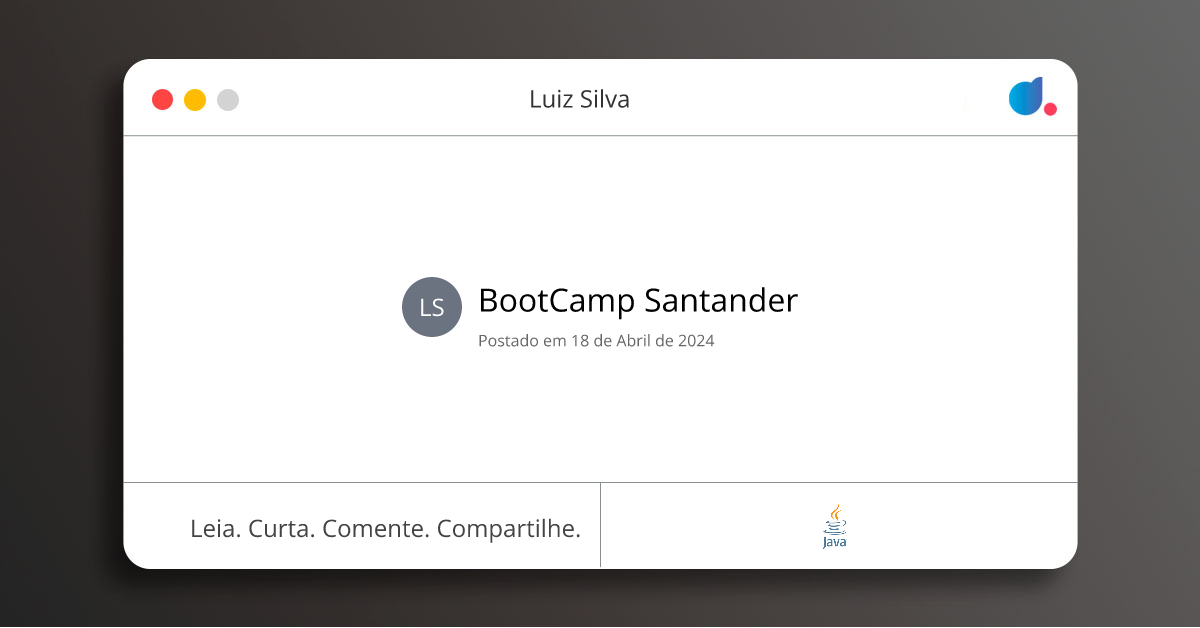 BootCamp Santander | Luiz Silva | Java | DIO