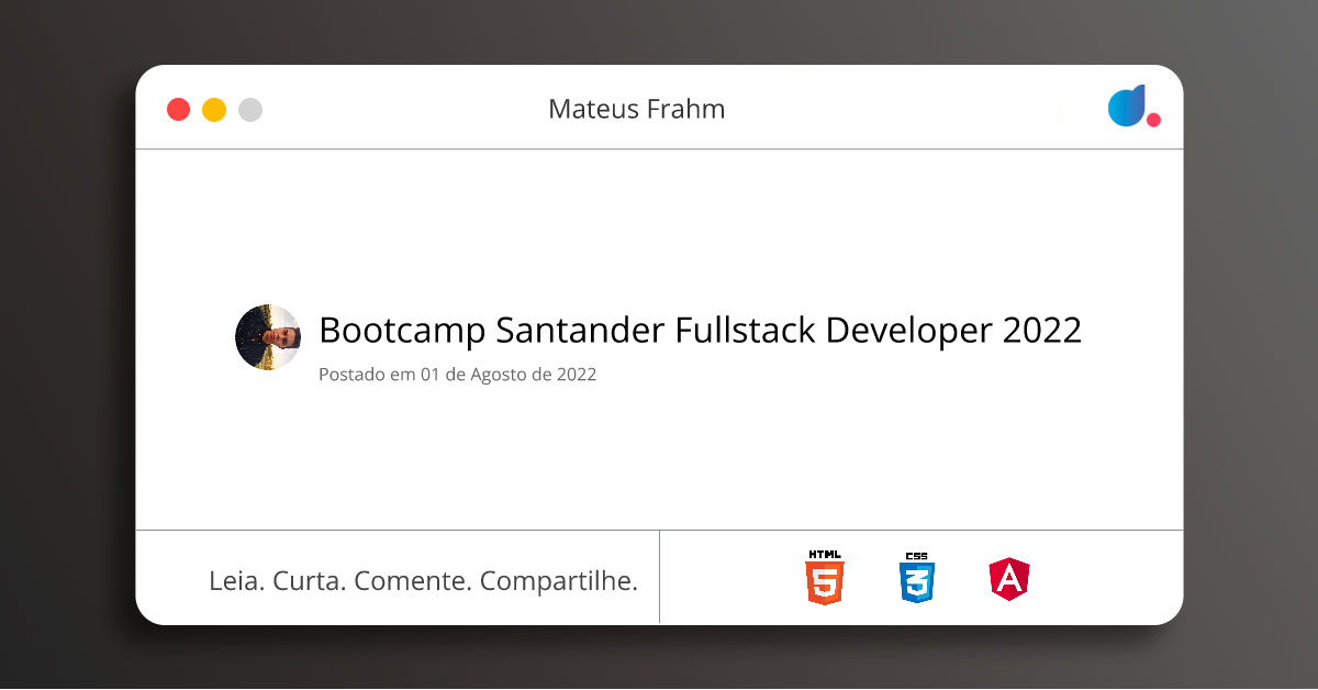 Bootcamp Santander Fullstack Developer 2022 | Mateus Frahm | HTML | CSS | Angular | DIO