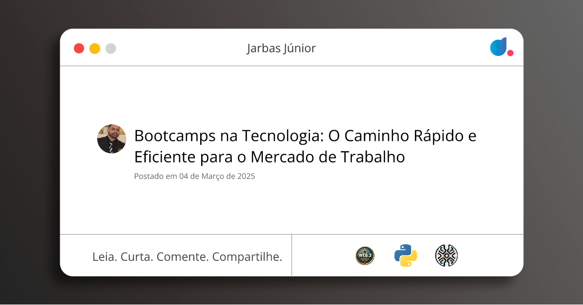 Bootcamps na Tecnologia: O Caminho Rápido e Eficiente para o Mercado de Trabalho | Jarbas Júnior ...