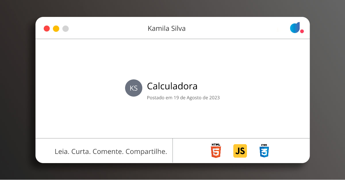 Calculadora | Kamila Silva | HTML | JavaScript | CSS | DIO