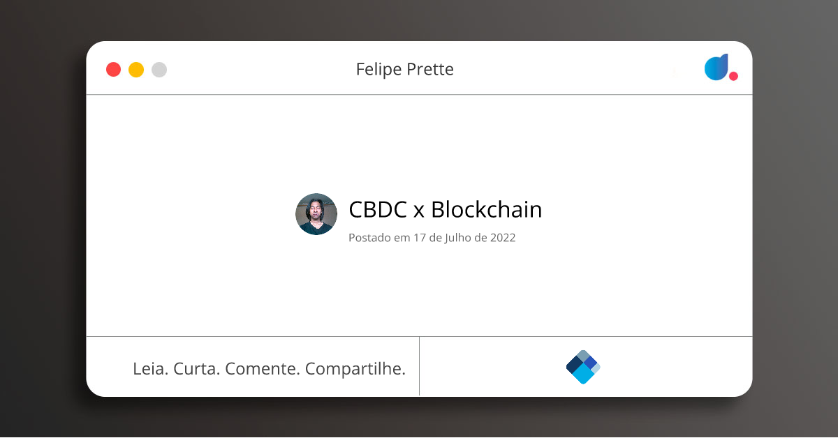 CBDC x Blockchain | Felipe Prette | Blockchain | DIO