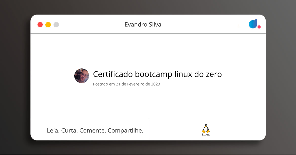 Certificado bootcamp linux do zero | Evandro Silva | Linux | DIO