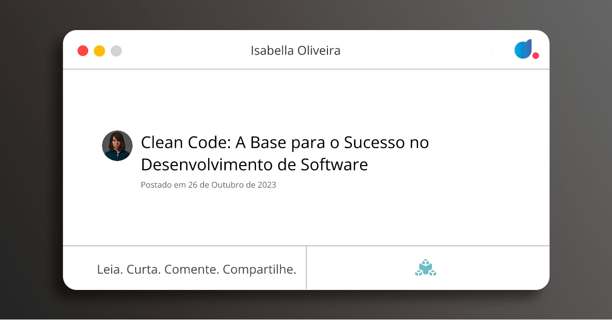 Clean Code: A Base para o Sucesso no Desenvolvimento de Software ...