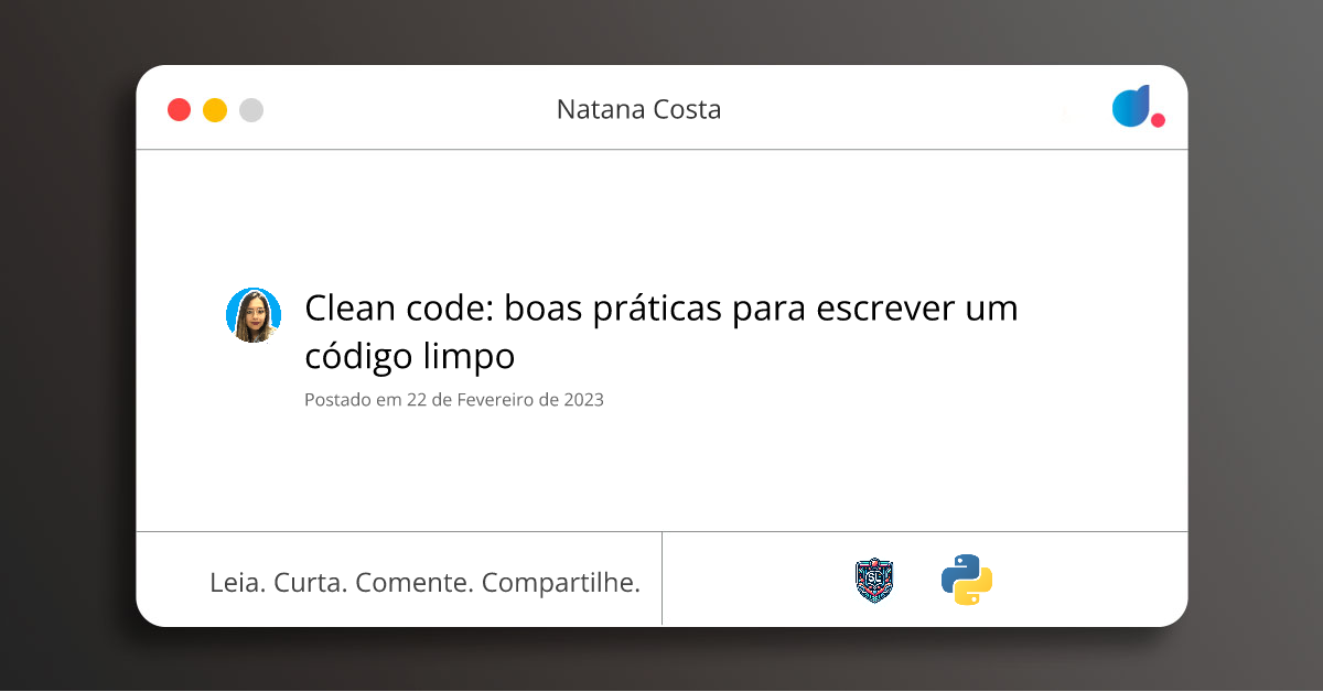 Clean code: boas práticas para escrever um código limpo | Natana Costa | SQL | Python | DIO