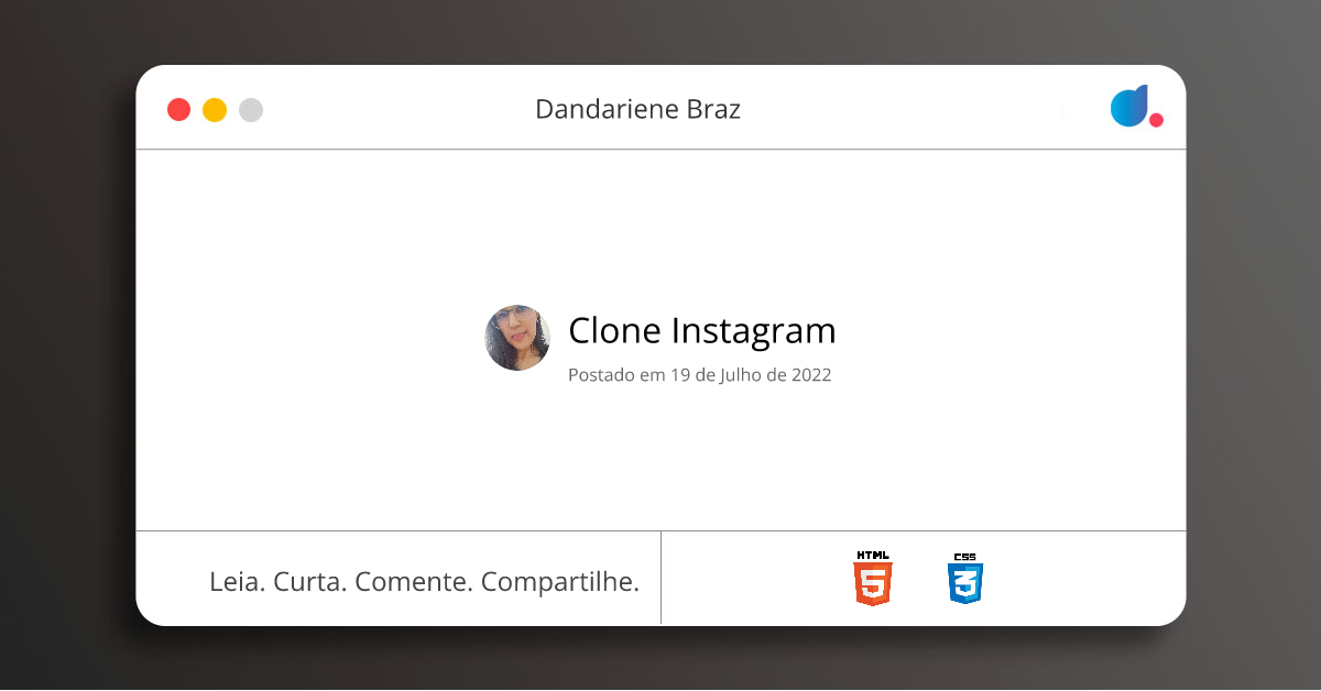 Clone Instagram | Dandariene Braz | HTML | CSS | DIO