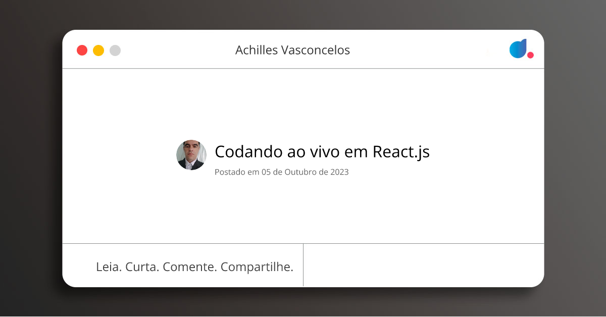 Codando ao vivo em React.js | Achilles Vasconcelos | DIO