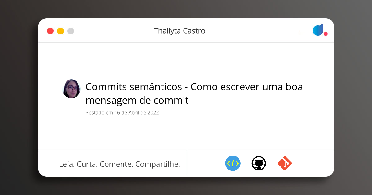Commits semânticos - Como escrever uma boa mensagem de commit ...