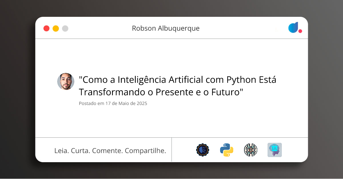 "Como a Inteligência Artificial com Python Está Transformando o Presente e o Futuro" | Robson ...