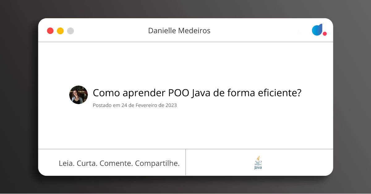 Como aprender POO Java de forma eficiente? | Danielle Medeiros | Java | DIO